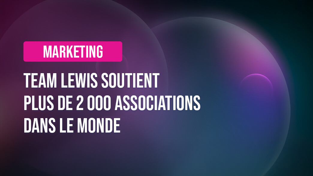 TEAM LEWIS soutient plus de 2 000 associations dans le monde - TEAM ...